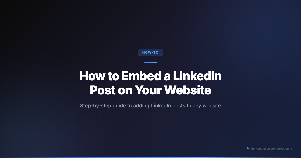 How to Embed a LinkedIn Post on Your Website (2026 Guide) | LinkedIn ...